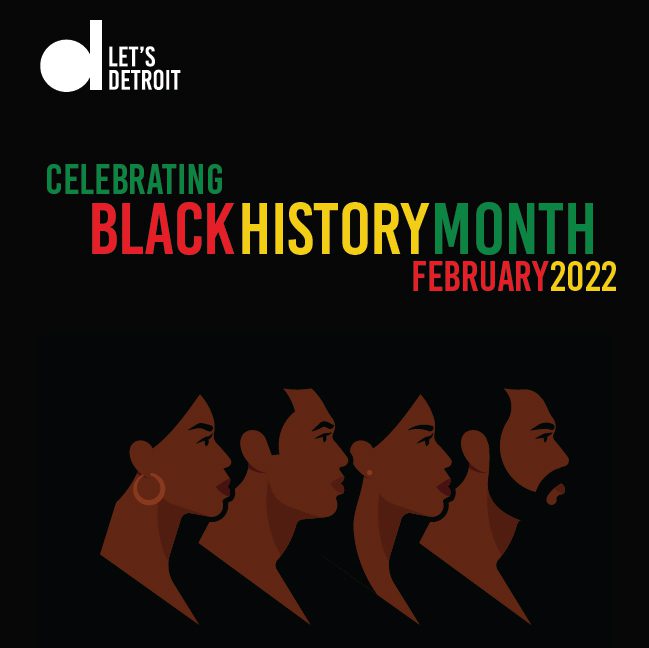 How to Honor Black History Month in 2022 - Let's Detroit